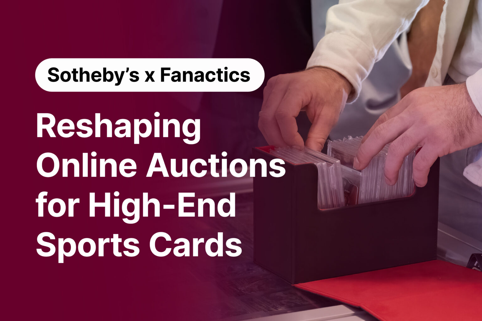 Sotheby’s and Fanatics Are Reshaping Online Auctions for High-End ...