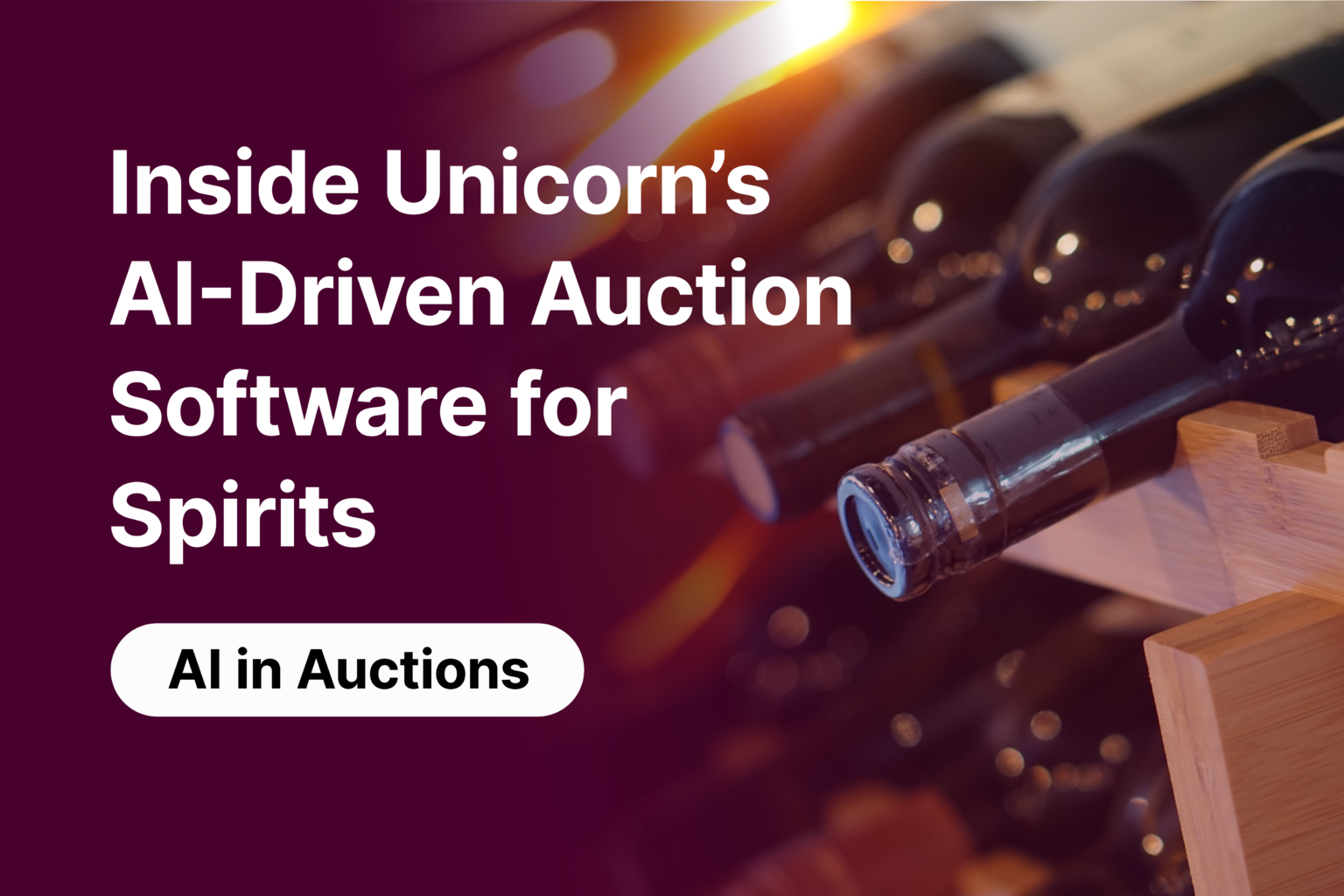 Inside Unicorn’s AI-Driven Auction Software for Spirits - AuctionWriter
